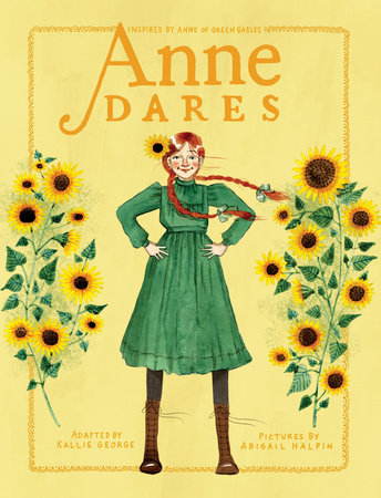 Anne Dares adapted by Kallie George, illus. Abigail Halpin – YOUNG ADULTING