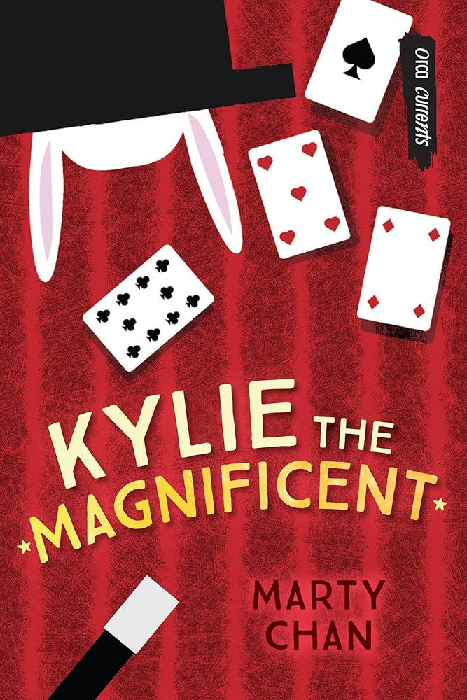 Kylie the Magnificent by Marty Chan – YOUNG ADULTING