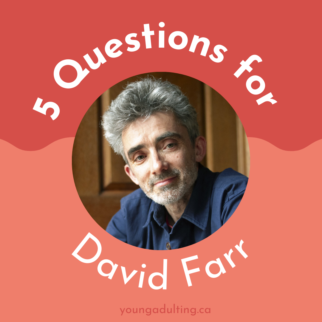 5 Questions for David Farr – YOUNG ADULTING